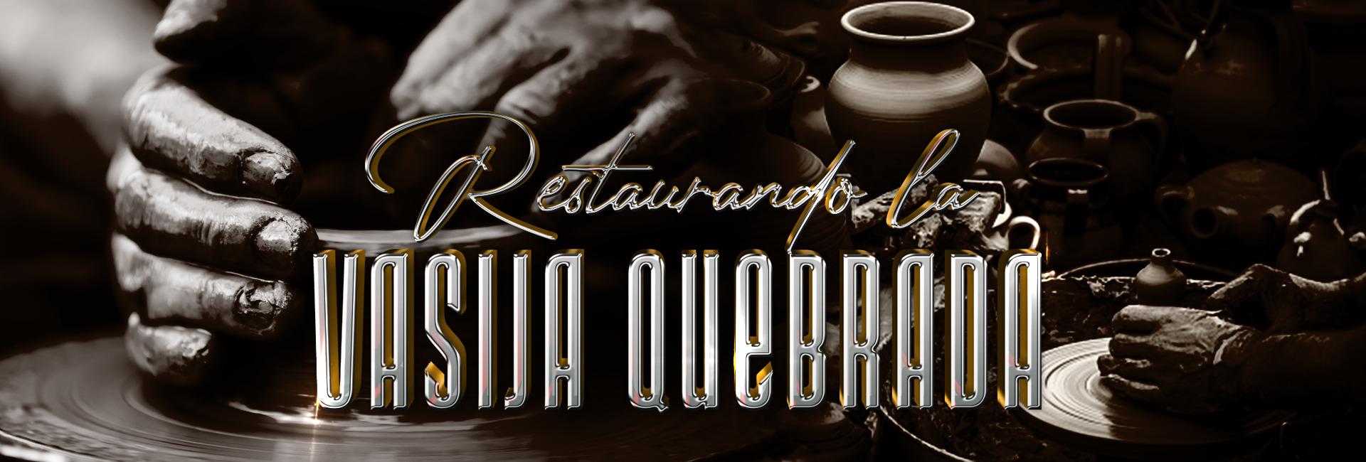 Ministerio Restaurando La Vasija Quebrada - Pastor Nelson Pagan